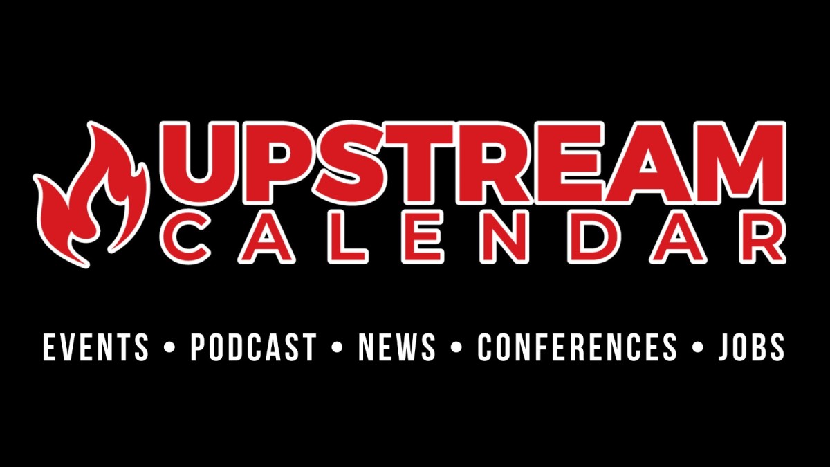 Your Guide to Upstream News & Events